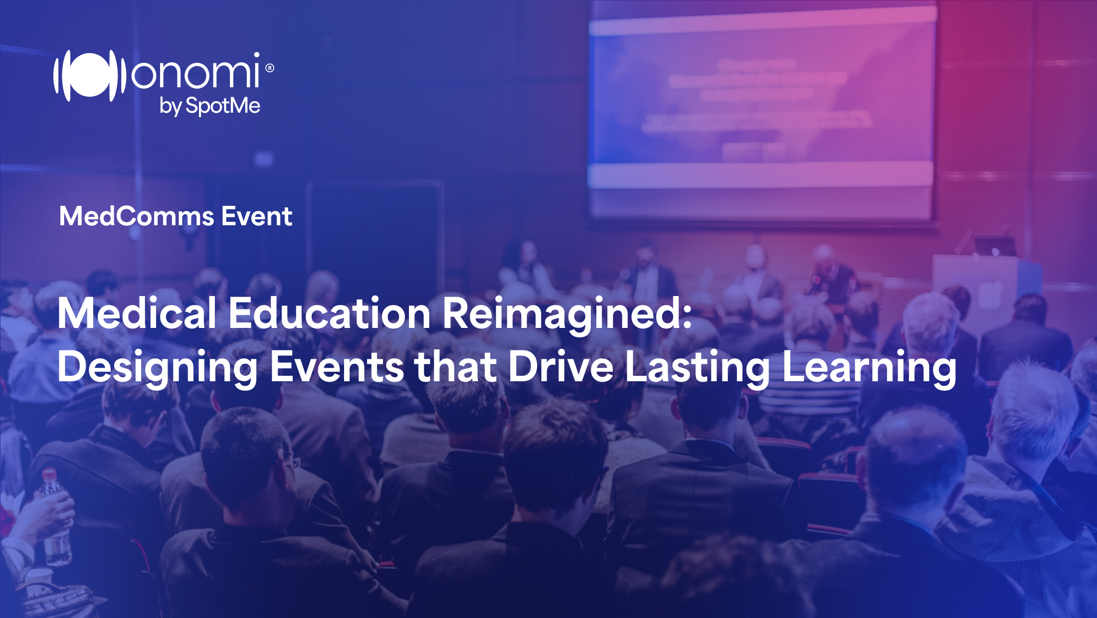 Medical Education Reimagined: Designing Events that Drive Lasting Learning